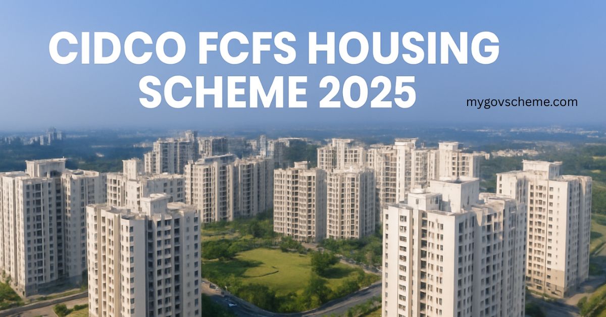 CIDCO FCFS Housing Scheme 2025 – Registration, Eligibility, Price & Full Details